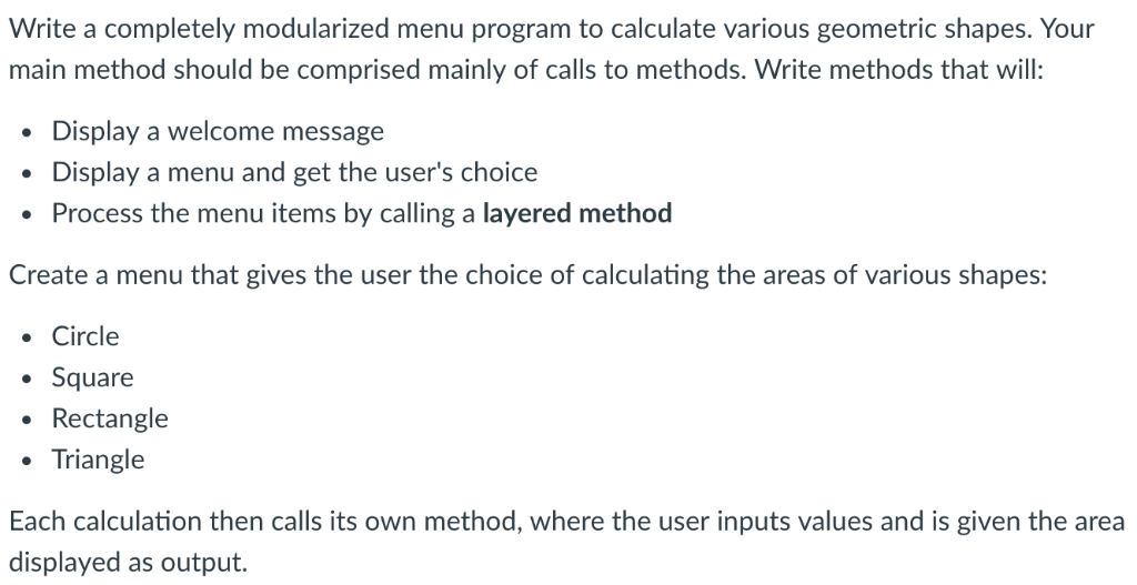 Solved Write a completely modularized menu program to | Chegg.com