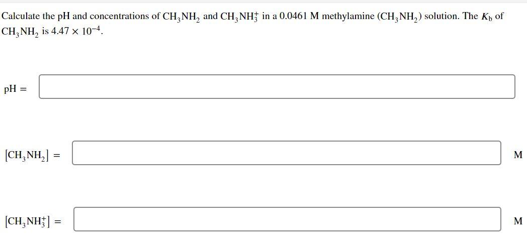 Solved Calculate the pH and concentrations of CH3NH2CH3⁢NH2 | Chegg.com