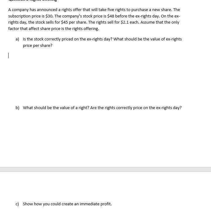 Solved A company has announced a rights offer that will take | Chegg.com