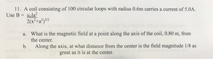 Solved 11. A coil consisting of 100 circular loops with | Chegg.com