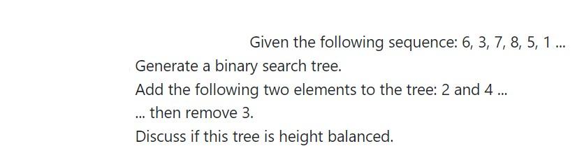 Solved Given the following sequence: 6, 3, 7, 8, 5, 1 ... | Chegg.com