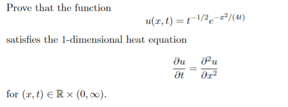 Solved Prove that the function u(x,t)=t−1/2e−x2/(4t) | Chegg.com