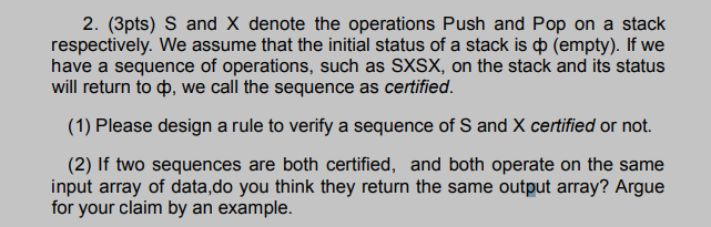 Solved 2. (3pts) S and X denote the operations Push and Pop | Chegg.com