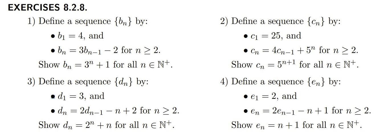 Solved - 3bn-1 EXERCISES 8.2.8. 1) Define a sequence {bn} | Chegg.com