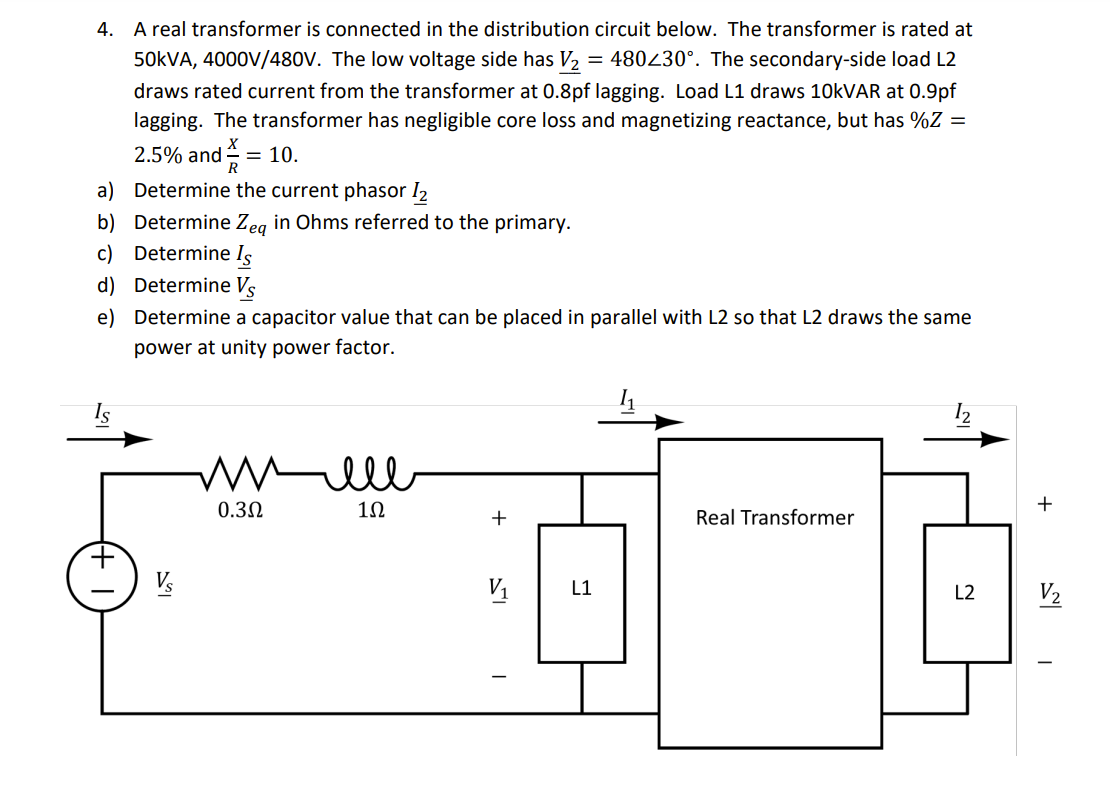 Solved 4. A real transformer is connected in the | Chegg.com