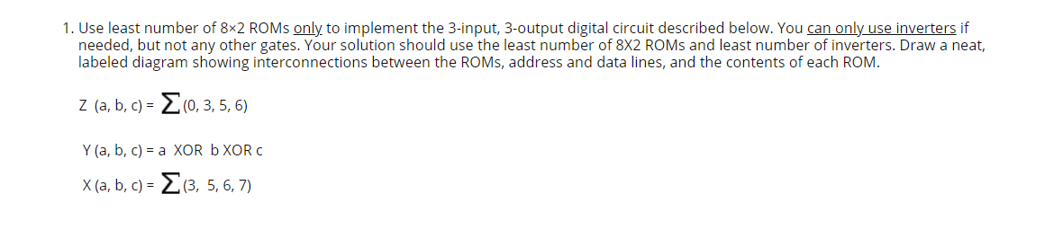 Solved 1. Use least number of 8x2 ROMs only to implement the | Chegg.com