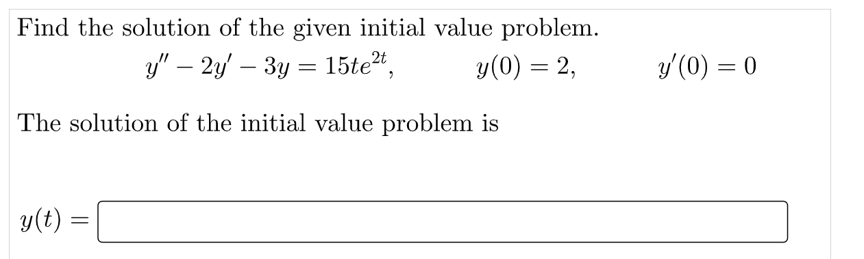 Solved Find the solution of the given initial value problem. | Chegg.com