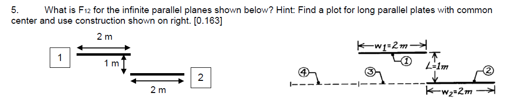 Solved 5. What is F12 for the infinite parallel planes shown | Chegg.com
