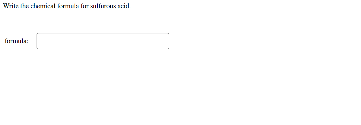 Solved Write The Chemical Formula For Sulfurous Acid Chegg
