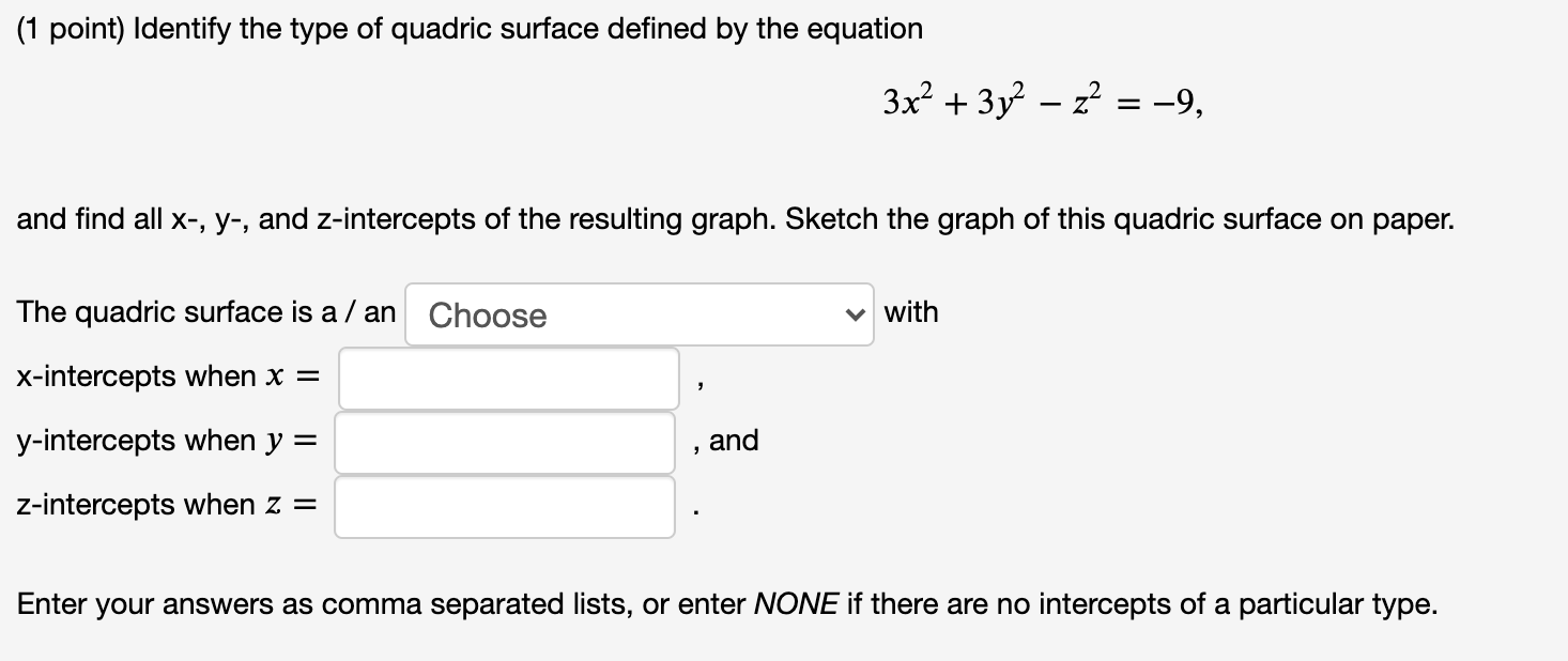 Solved (1 point) Identify the type of quadric surface | Chegg.com