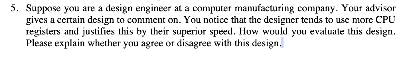 Solved Suppose you are a design engineer at a computer | Chegg.com