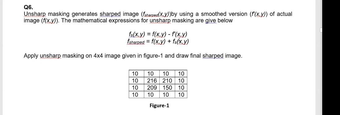 Solved Q6. Unsharp masking generates sharped image (fsharped | Chegg.com