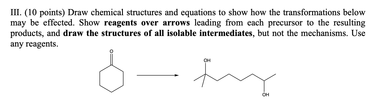 Solved III. (10 points) Draw chemical structures and | Chegg.com