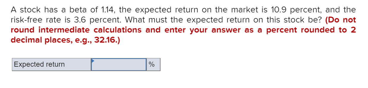 Solved A stock has a beta of 1.14, the expected return on | Chegg.com