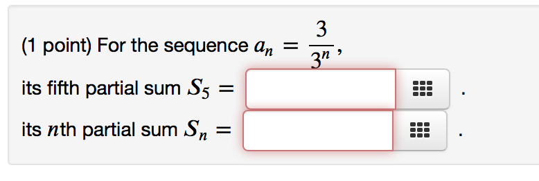 Solved (1 point) For the sequence an = 3 3n? its fifth | Chegg.com