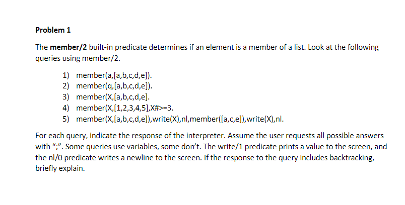 Solved Problem 1 The member/2 built-in predicate determines | Chegg.com