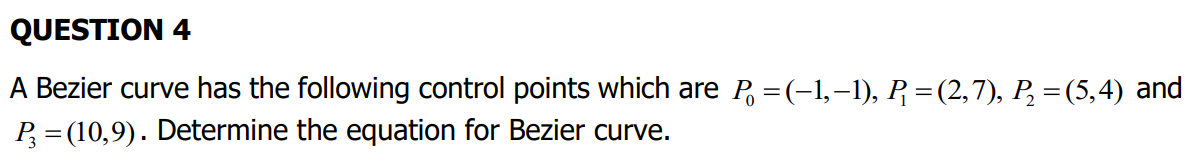 Solved GEOMETRIC MODELING (BEZIER CURVE)Can you help me | Chegg.com