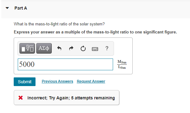 Solved Part A What is the mass-to-light ratio of the solar | Chegg.com
