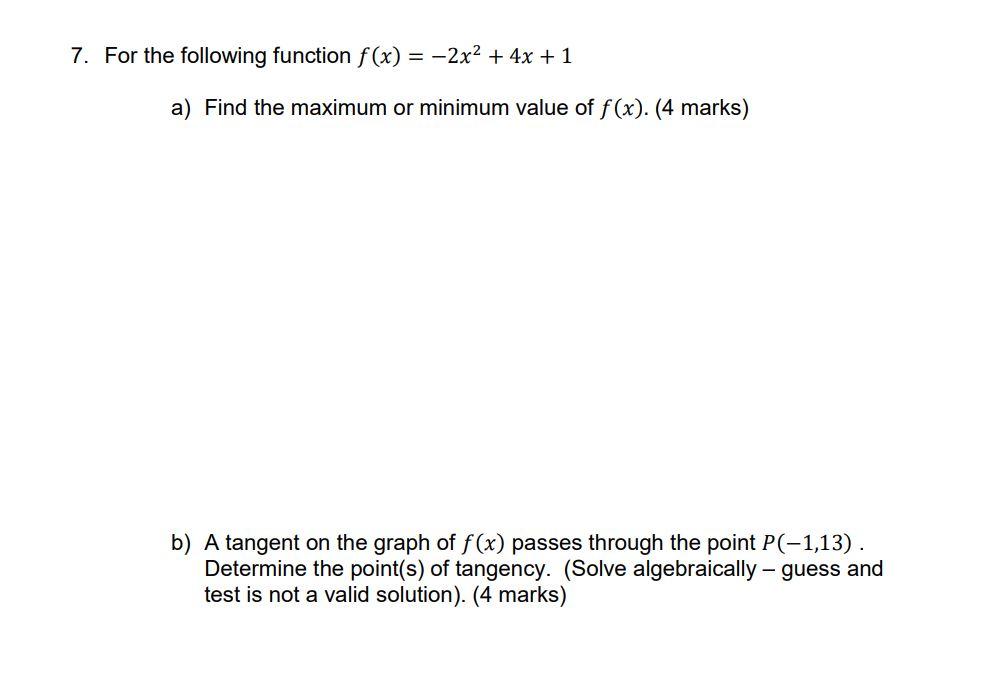 Solved 7. For the following function f(x) = –2x2 + 4x + 1 a) | Chegg.com