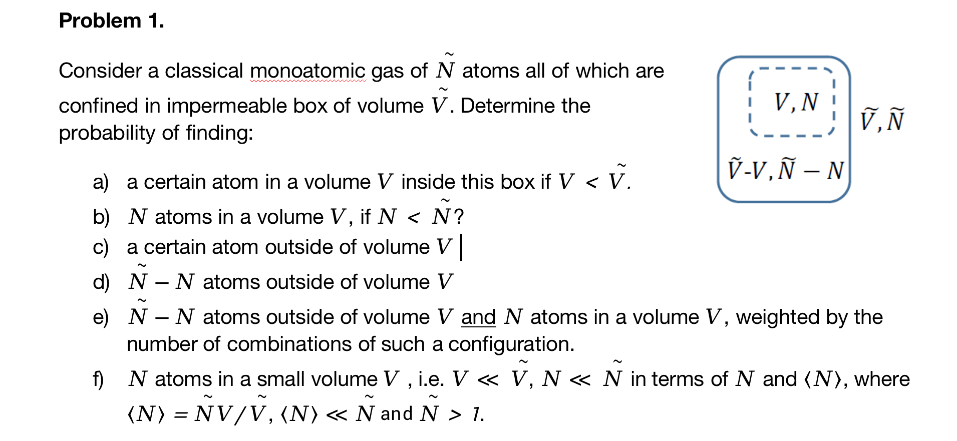 Solved Consider a classical monoatomic gas of N~ atoms all | Chegg.com