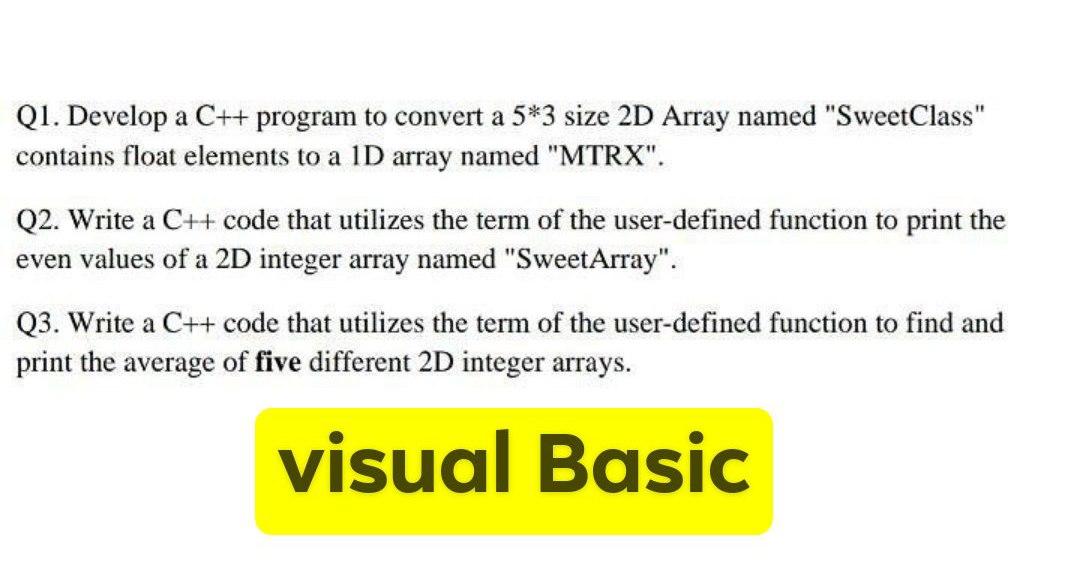 Q1. Develop a C++ program to convert a 5*3 size 2D | Chegg.com