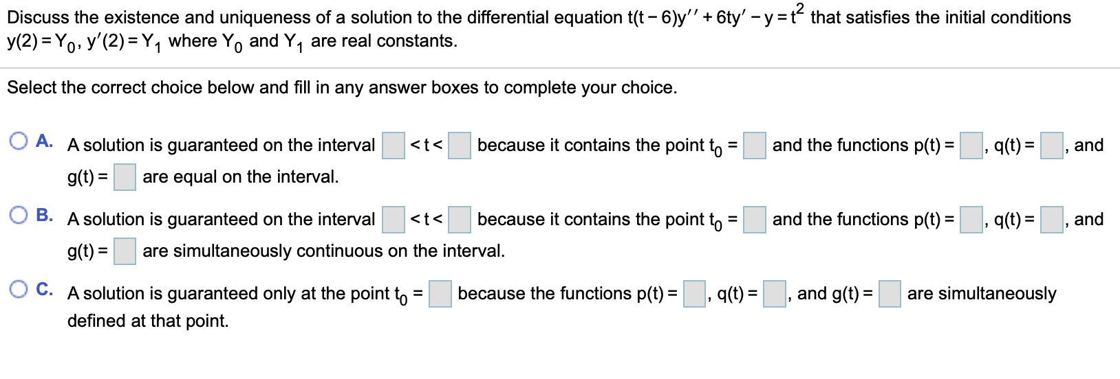 Solved Discuss the existence and uniqueness of a solution to | Chegg.com
