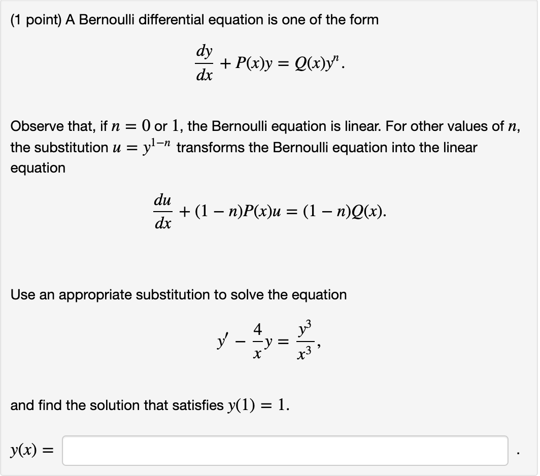 Solved (1 point) A Bernoulli differential equation is one of | Chegg.com