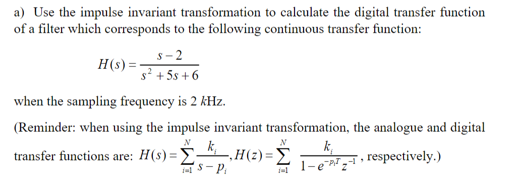 Solved a) Use the impulse invariant transformation to | Chegg.com