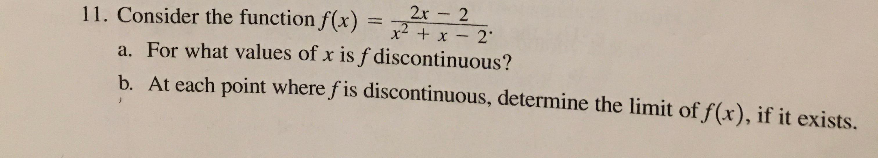 Solved 11. Consider the function f(x)=x2+x−22x−2. a. For | Chegg.com