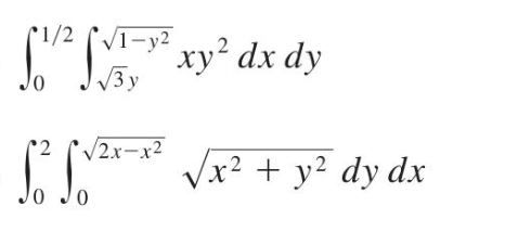 Solved ∫01/2∫3y1−y2xy2dxdy ∫02∫02x−x2x2+y2dydx | Chegg.com