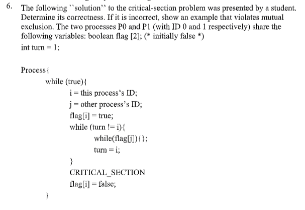Solved 6. The following "solution" to the critical-section | Chegg.com