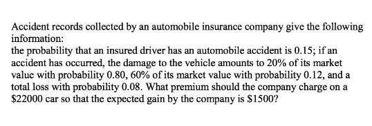 Solved Accident records collected by an automobile insurance | Chegg.com