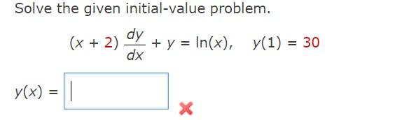 Solved Solve the given initial-value problem. (x + 2) dy ( = | Chegg.com