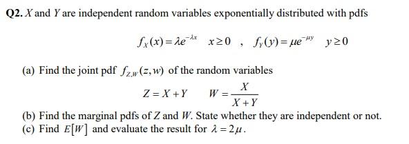 Solved Q2. X and Y are independent random variables | Chegg.com