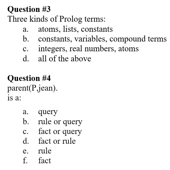 Solved a. Question #3 Three kinds of Prolog terms: atoms, | Chegg.com