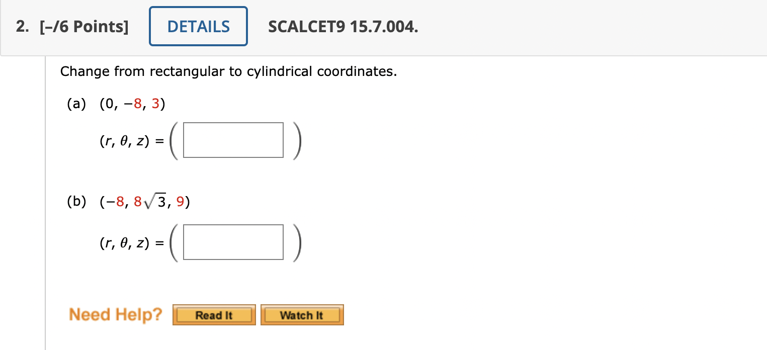 Solved [-/6 ﻿Points]SCALCET9 15.7.004.Change from | Chegg.com
