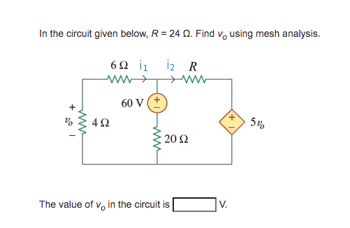 Solved In the circuit given below, R = 24 9. Find vusing | Chegg.com