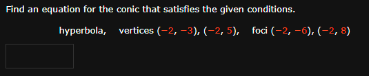 Solved Find an equation for the conic that satisfies the | Chegg.com