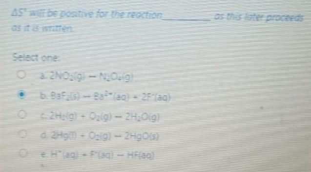 Solved Δ S^2 will be positive for the reaction ___________ | Chegg.com