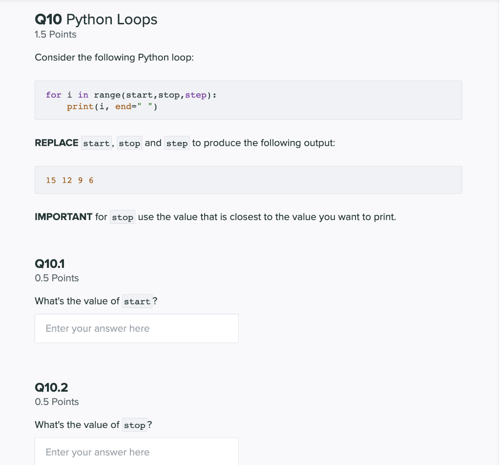 Solved Q10 Python Loops 1.5 Points Consider the following | Chegg.com