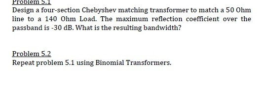 Problem Design a four-section Chebyshev matching | Chegg.com