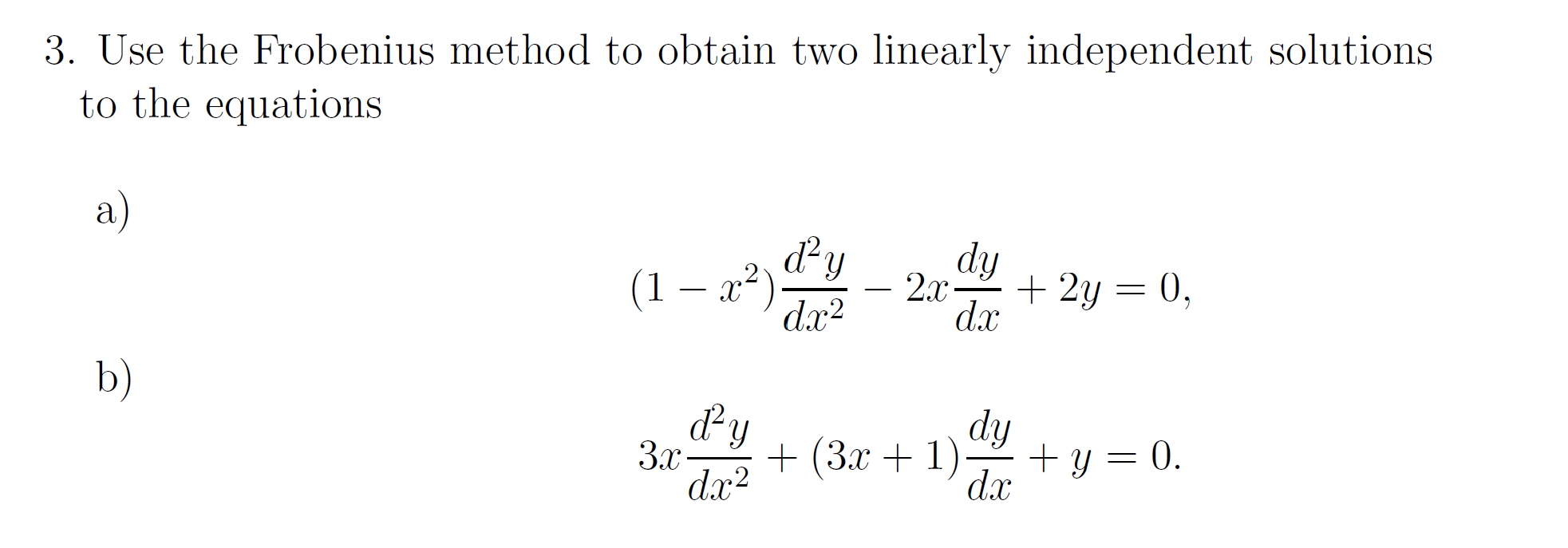 Solved Use the Frobenius method to obtain two linearly | Chegg.com