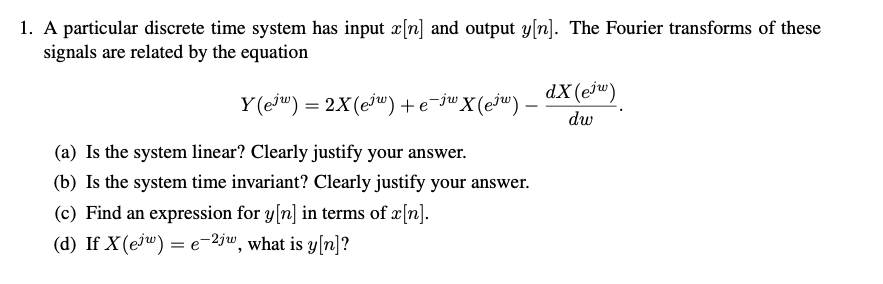 Solved 1. A particular discrete time system has input x[n] | Chegg.com