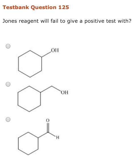 Solved Testbank Question 125 Jones reagent will fail to give | Chegg.com