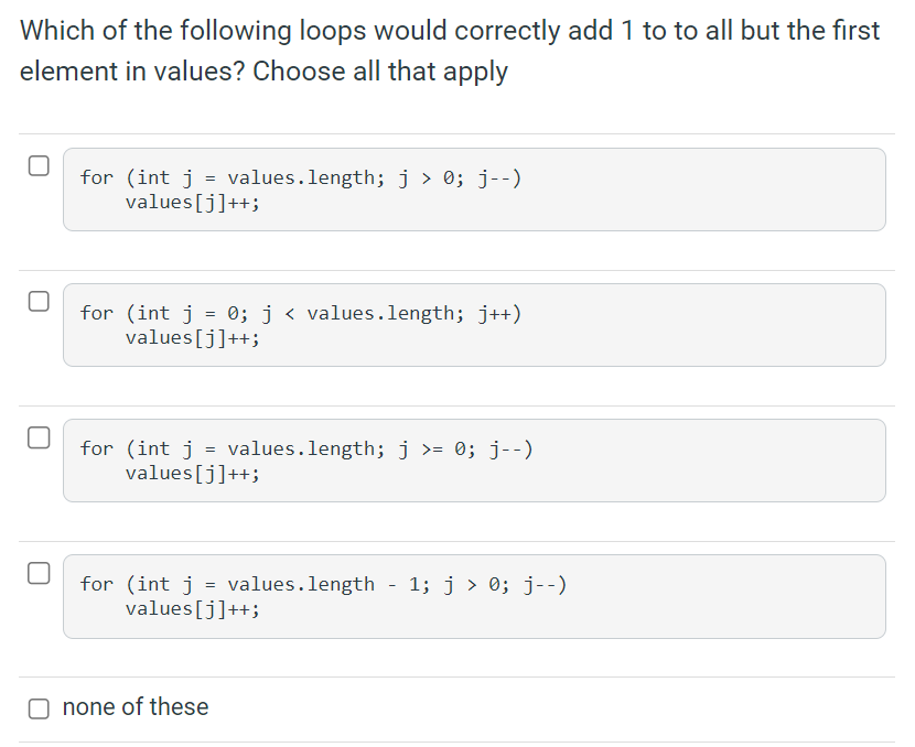 Solved Which of the following loops would correctly add 1 to | Chegg.com
