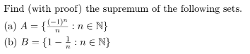 Solved Find (with proof) the supremum of the following sets. | Chegg.com