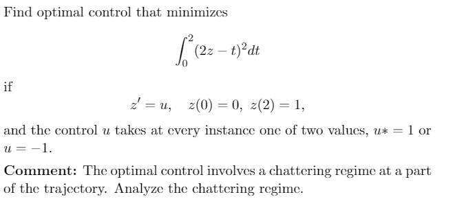 Find optimal control that minimizes Lace (2z – t)ºdt | Chegg.com