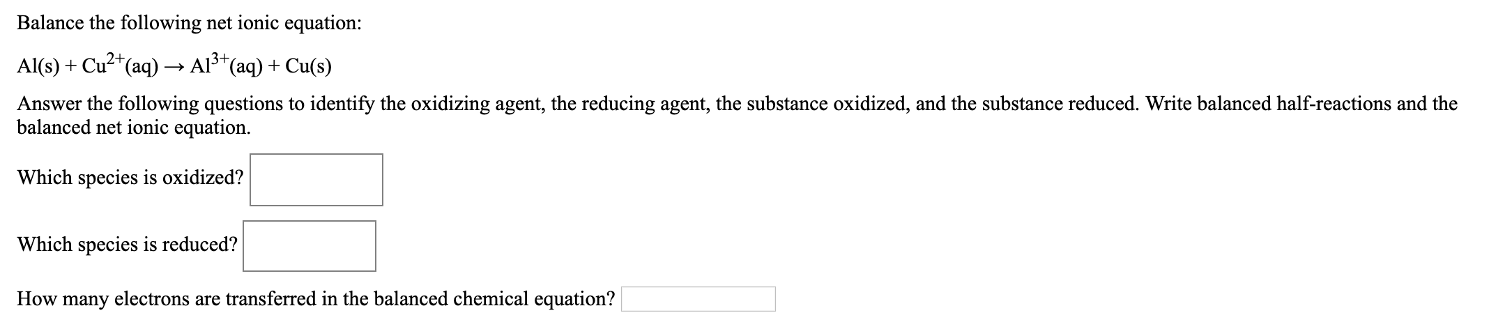 Solved Balance the following net ionic equation: Al(s) + | Chegg.com