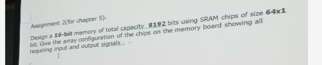 Solved Assignment 2(for chapter 5). Design a 16-bit memory | Chegg.com