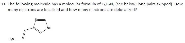 Solved 11. The following molecule has a molecular formula of | Chegg.com